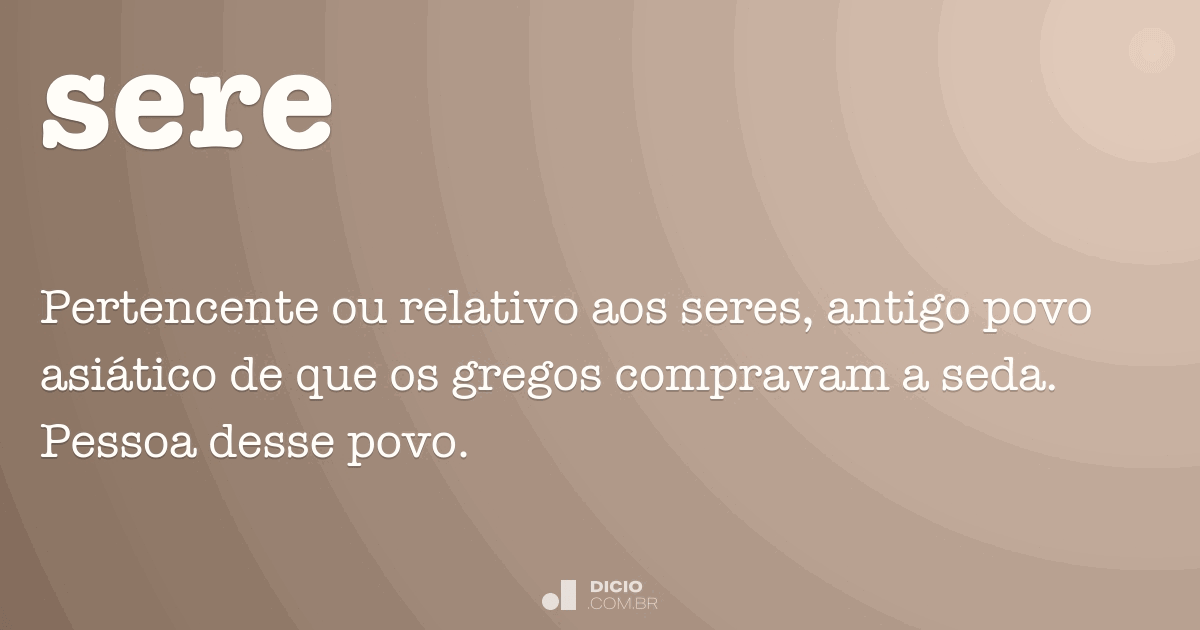 Sere - Dicio, Dicionário Online de Português