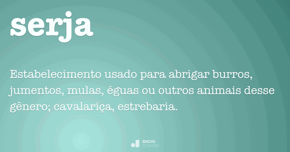 Serja - Dicio, Dicionário Online de Português