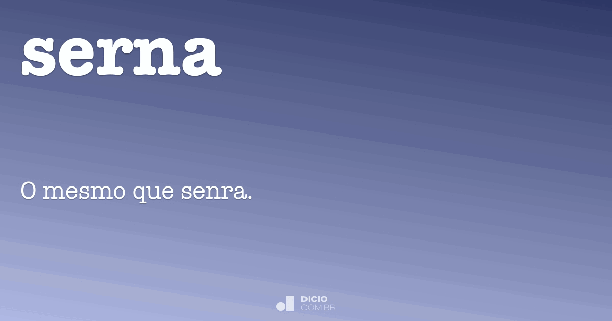 Serna - Dicio, Dicionário Online de Português