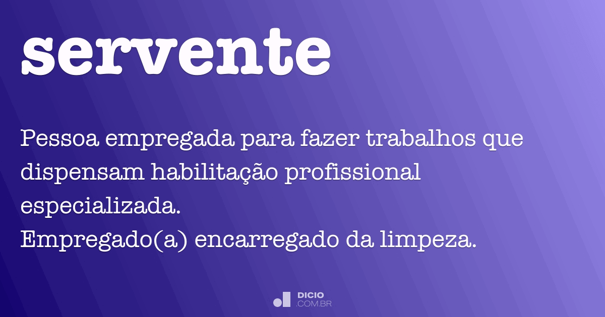 Servente - Dicio, Dicionário Online de Português