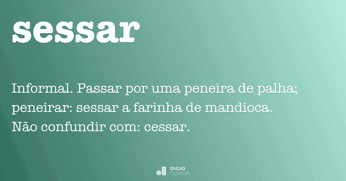 Sessar - Dicio, Dicionário Online de Português
