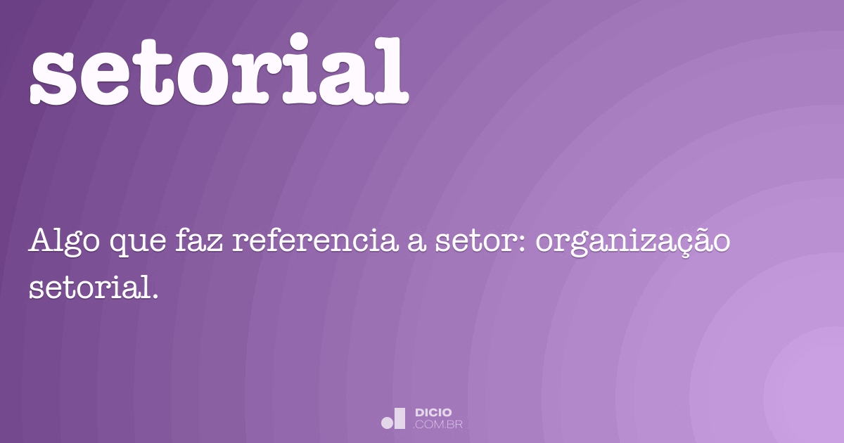 Setorial - Dicio, Dicionário Online de Português