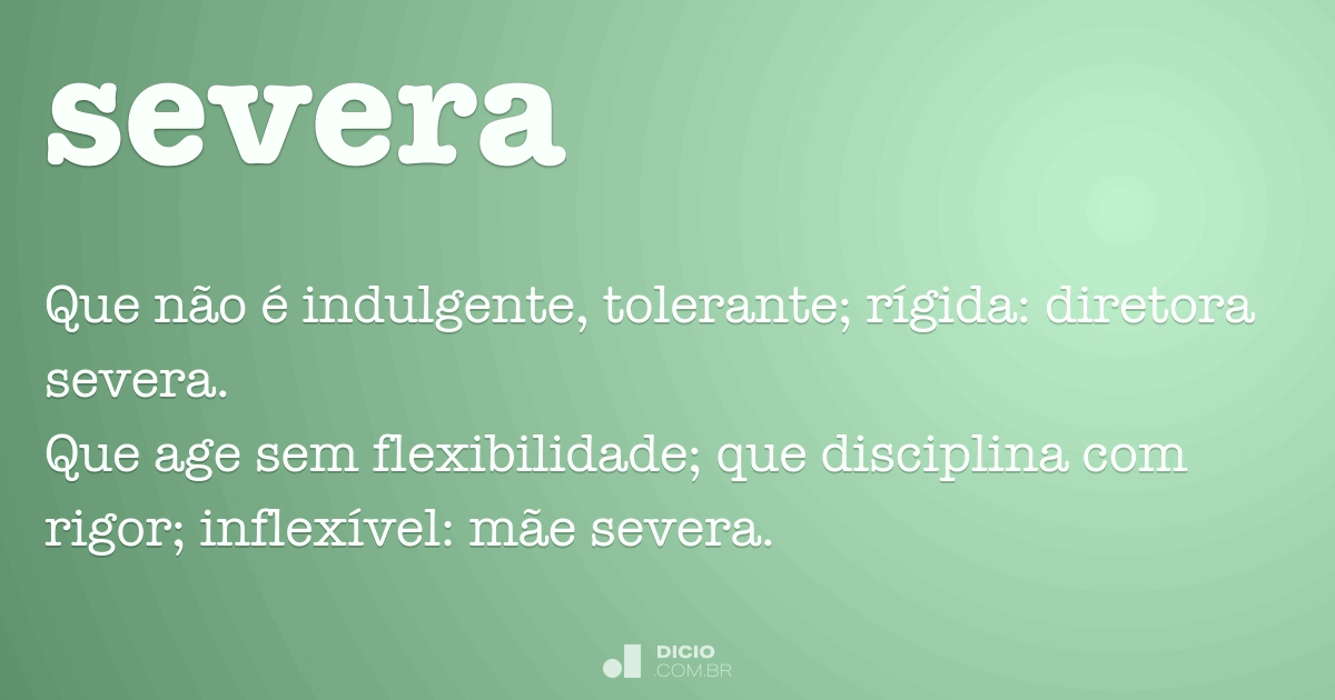 Severa - Dicio, Dicionário Online de Português