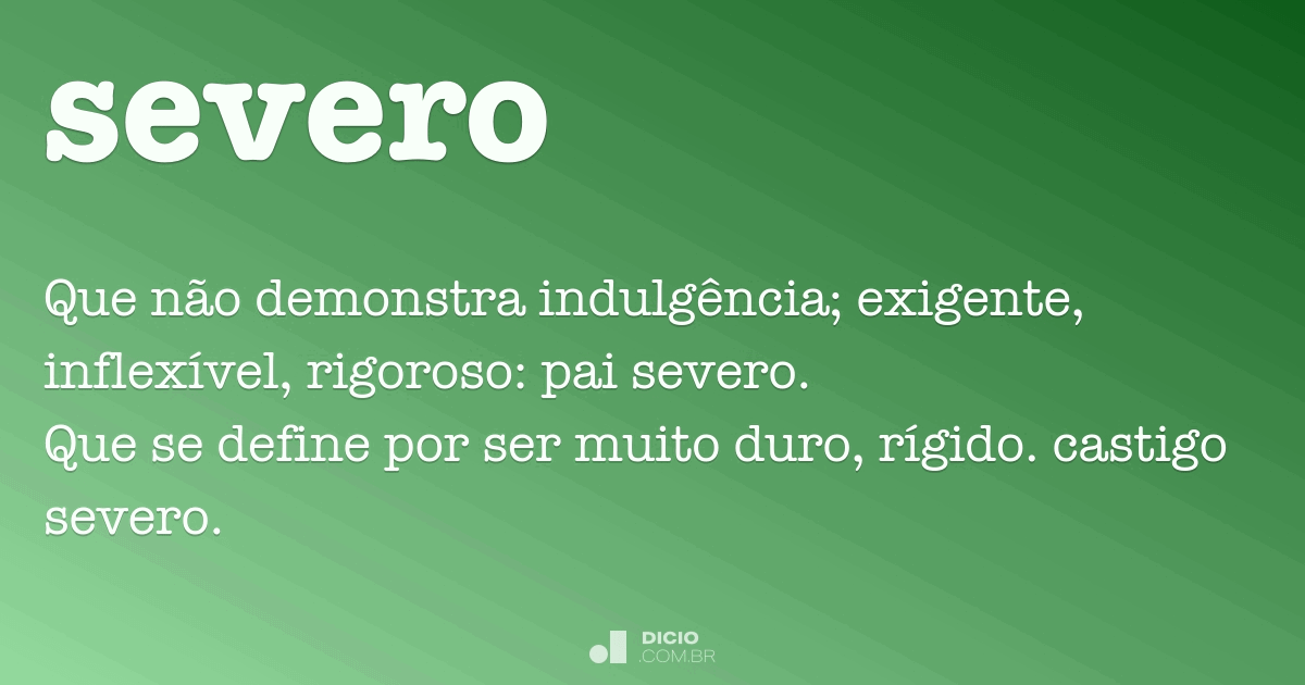 Severo - Dicio, Dicionário Online de Português