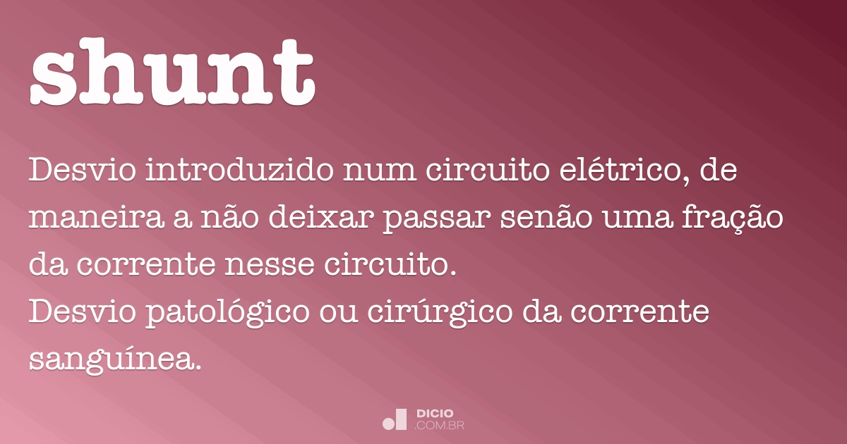 Shunt - Dicio, Dicionário Online de Português