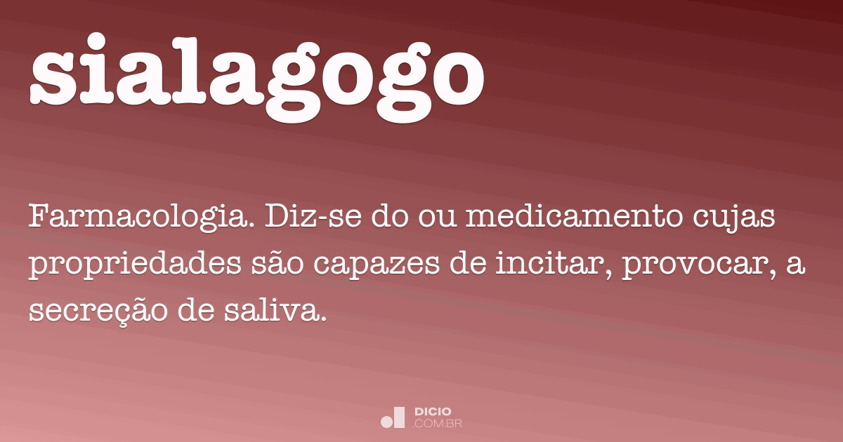 Sialagogo - Dicio, Dicionário Online de Português