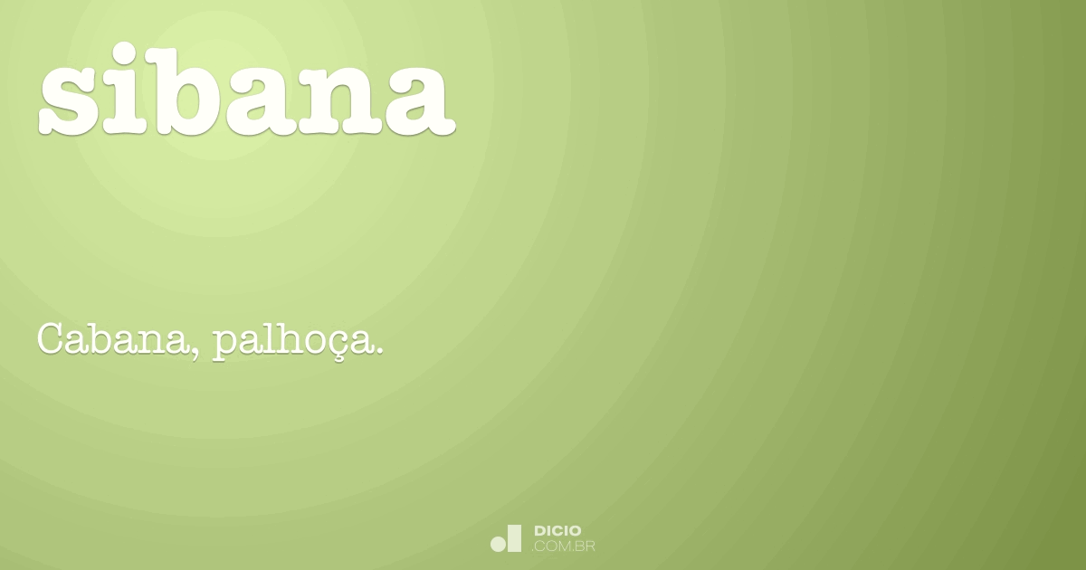 Sibana - Dicio, Dicionário Online de Português