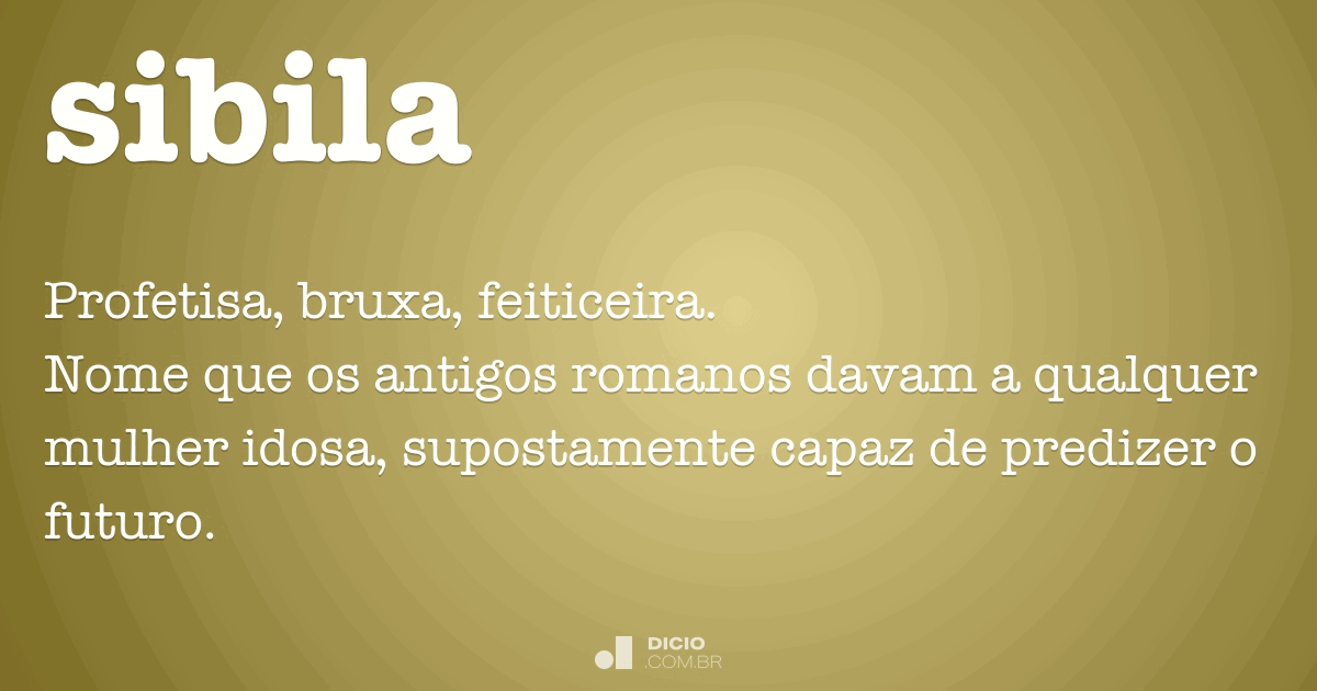 Sibila - Dicio, Dicionário Online de Português