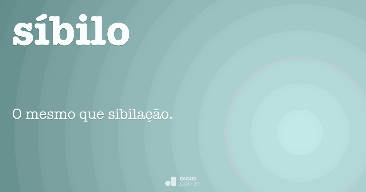 Síbilo - Dicio, Dicionário Online de Português