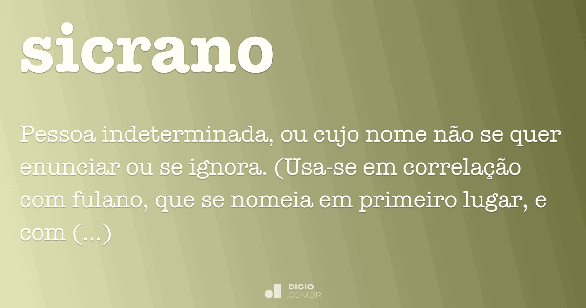 Sicrano - Dicio, Dicionário Online de Português