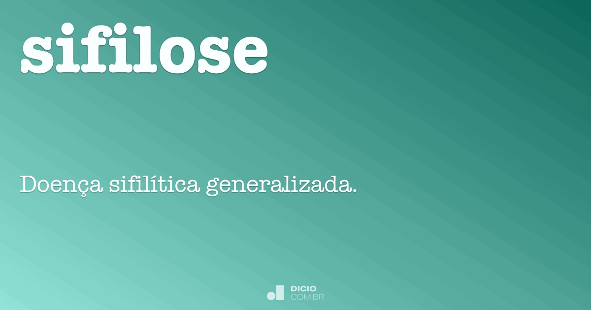 Sifilose - Dicio, Dicionário Online de Português
