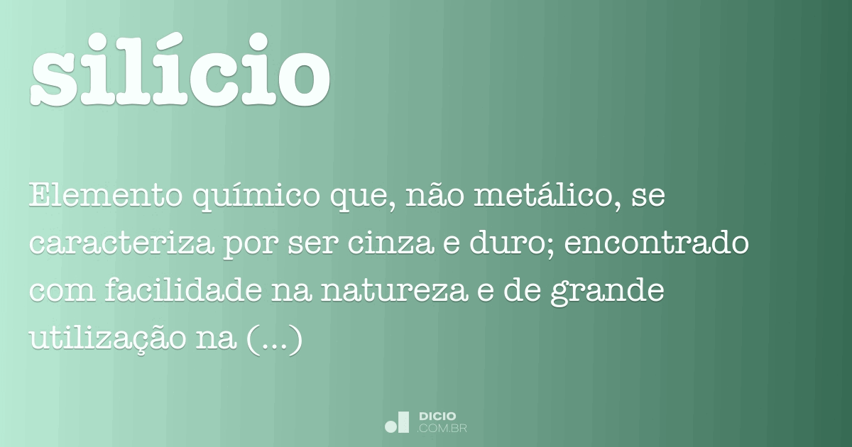 Silício - Dicio, Dicionário Online de Português
