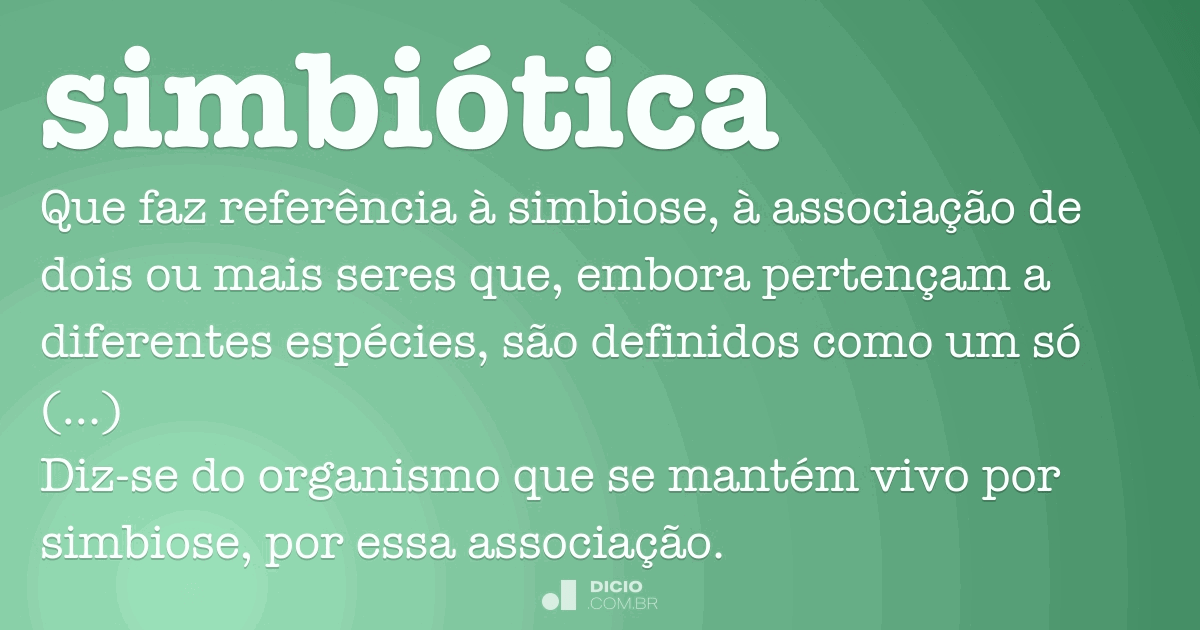 Simbiótica - Dicio, Dicionário Online de Português
