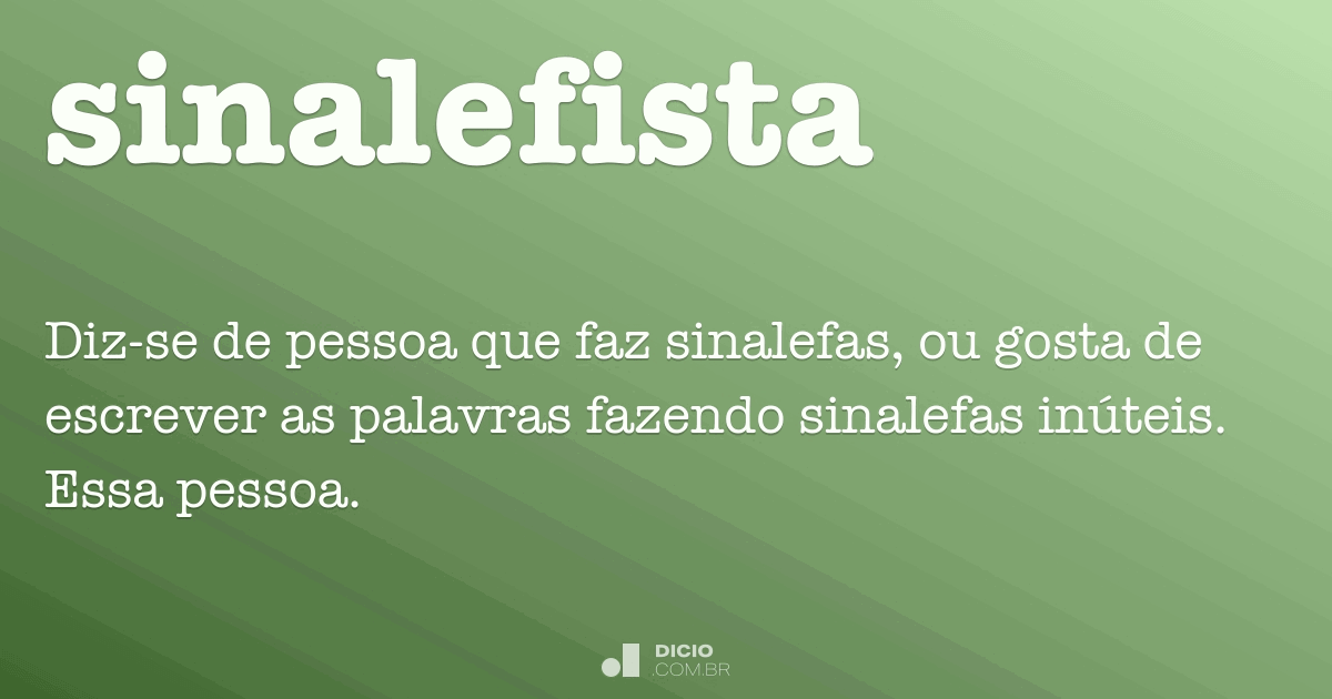 Sinalefista - Dicio, Dicionário Online de Português