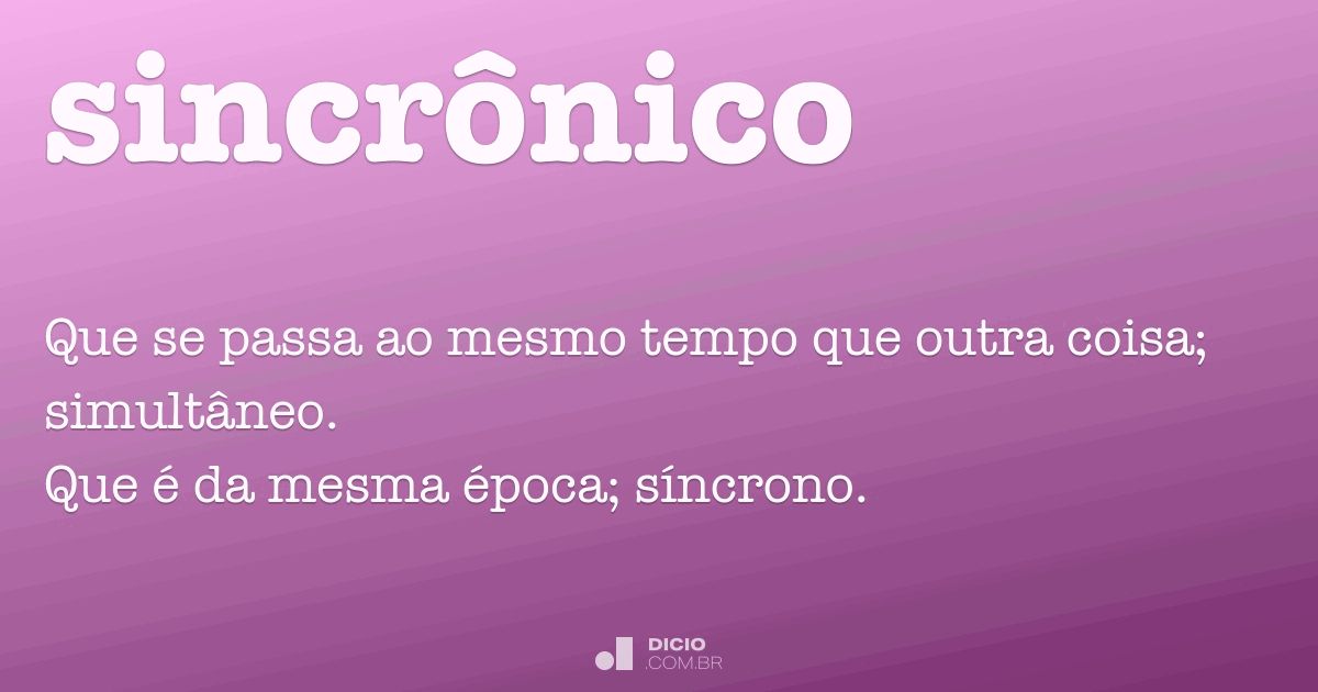 Sincrônico - Dicio, Dicionário Online de Português