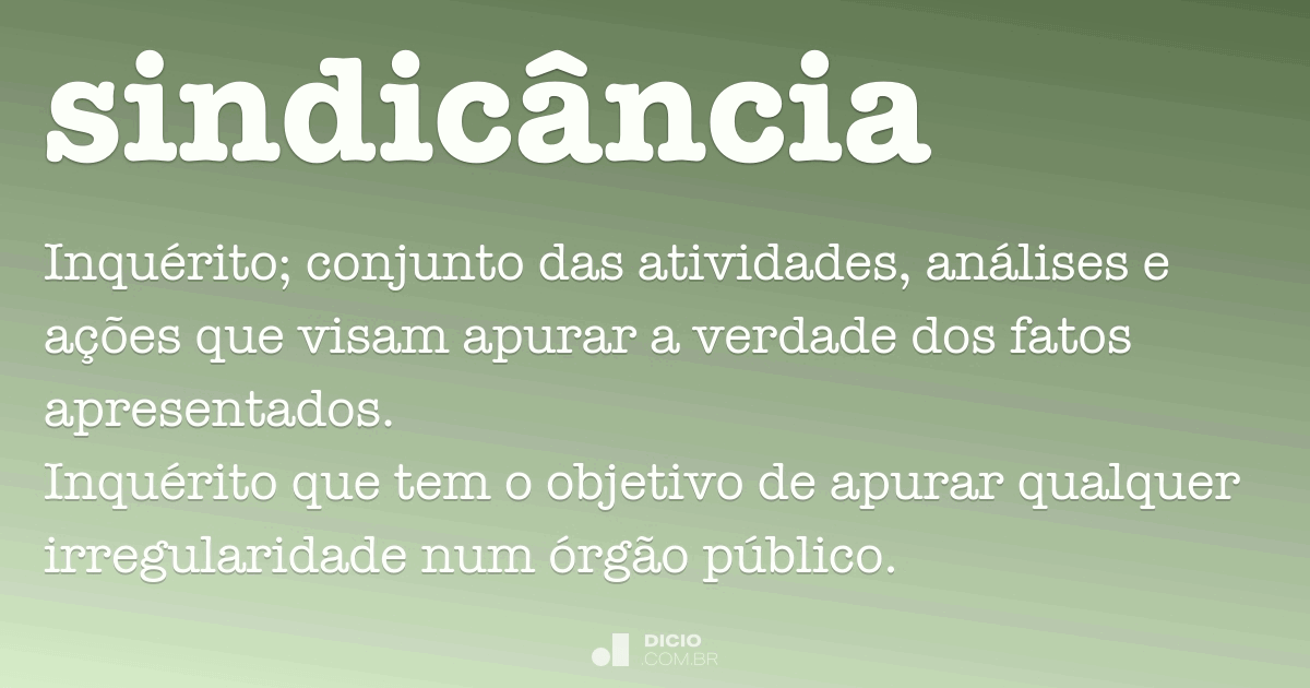 Sindicância - Dicio, Dicionário Online de Português