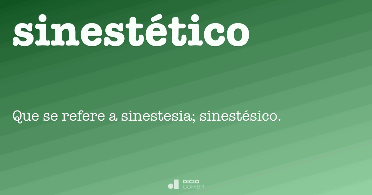 Sinestético - Dicio, Dicionário Online de Português