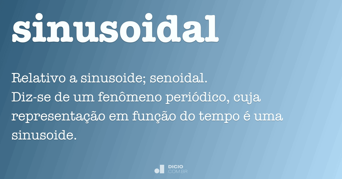 Sinusoidal - Dicio, Dicionário Online de Português