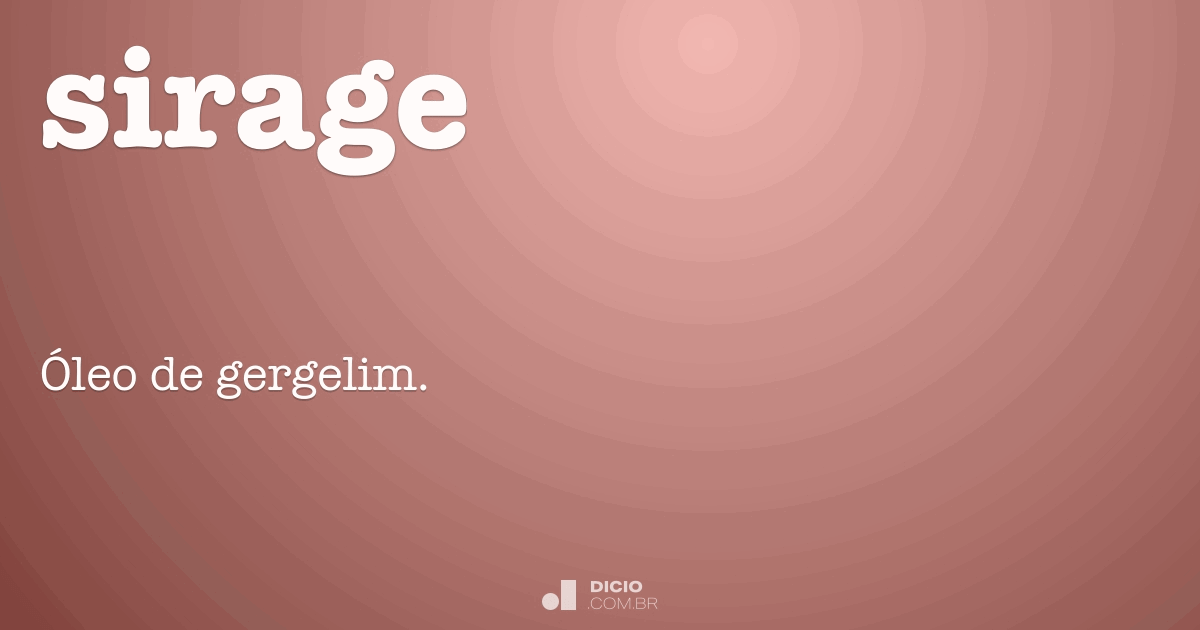 Sirage - Dicio, Dicionário Online de Português