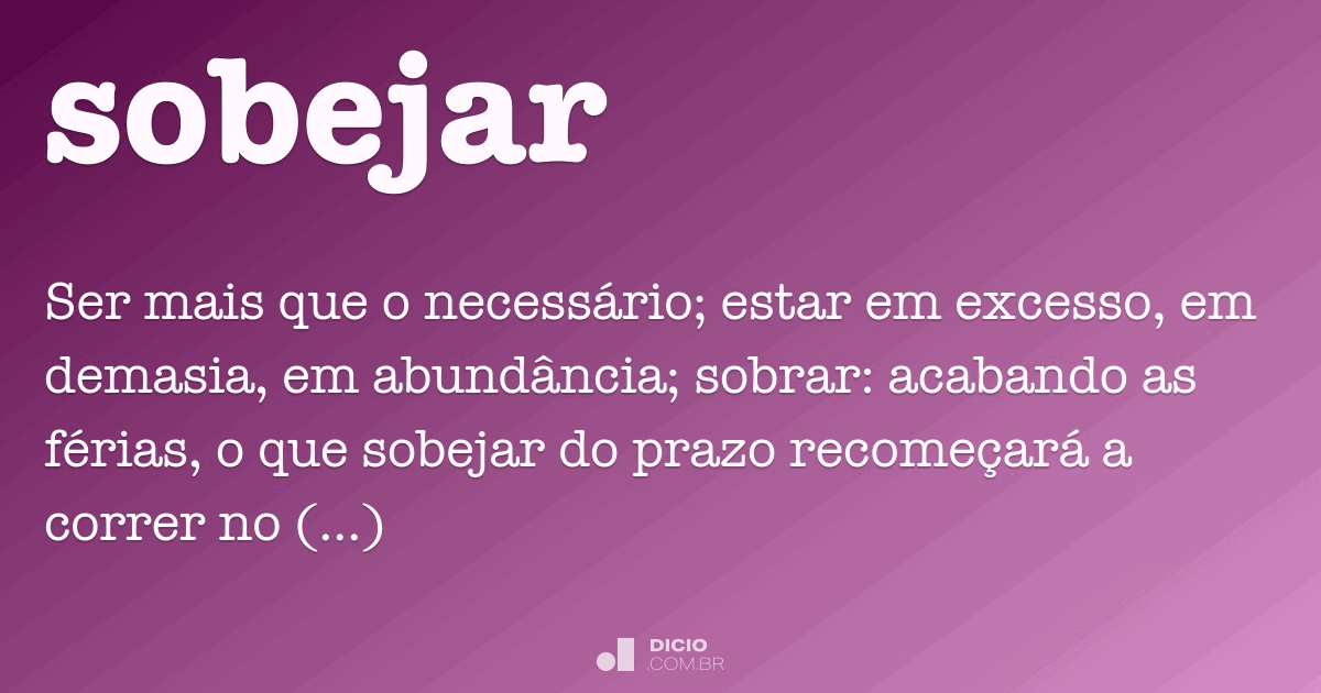 Sobejar - Dicio, Dicionário Online de Português