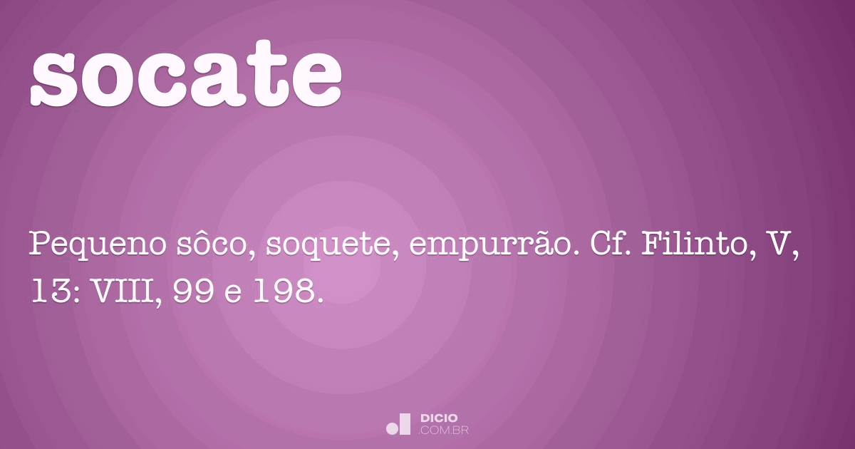 Socate - Dicio, Dicionário Online de Português