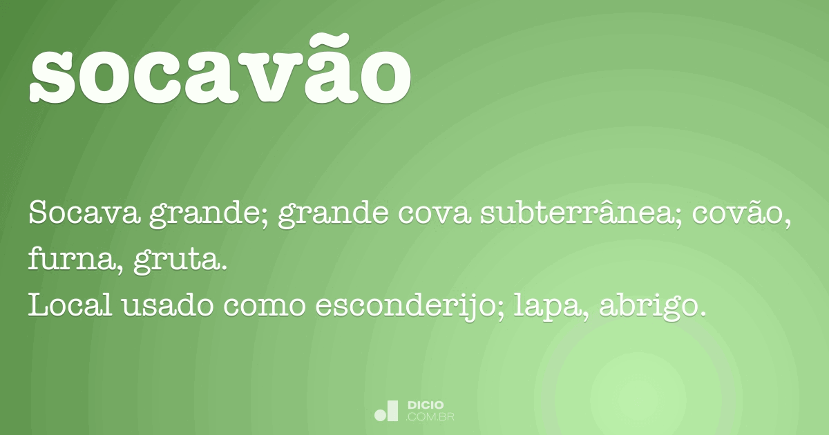 Socavão - Dicio, Dicionário Online de Português