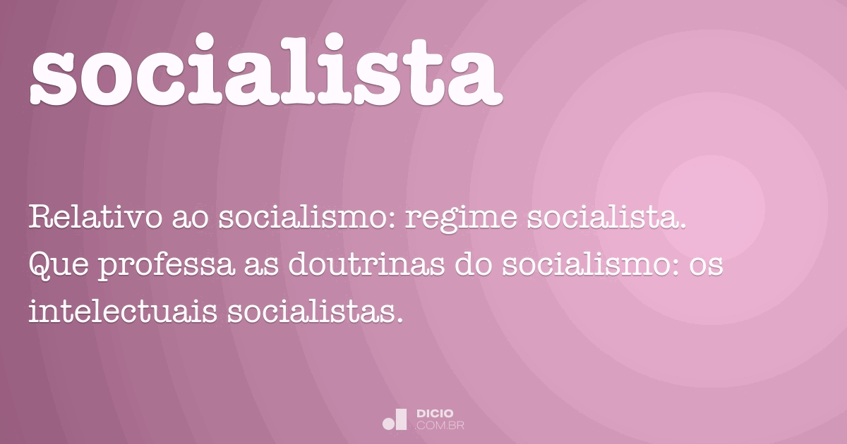 Socialista - Dicio, Dicionário Online de Português