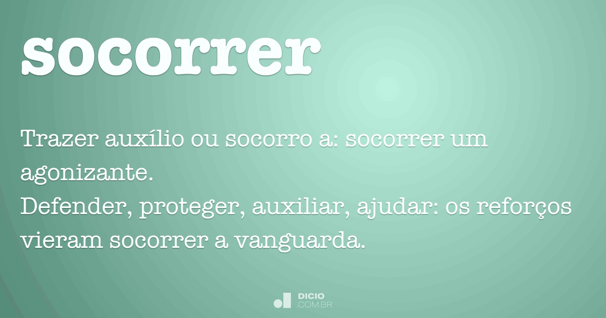 Socorrer - Dicio, Dicionário Online de Português