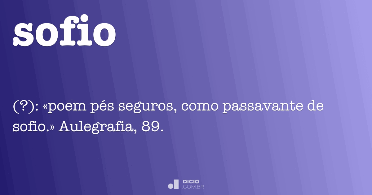 Sofio - Dicio, Dicionário Online de Português