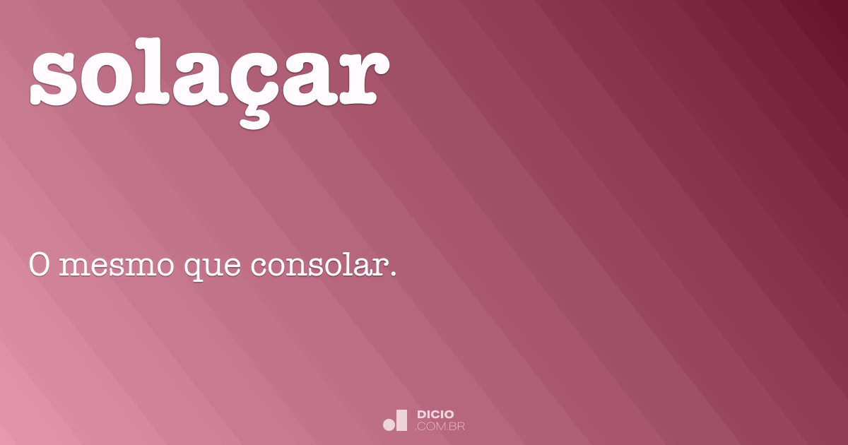 Solaçar - Dicio, Dicionário Online de Português