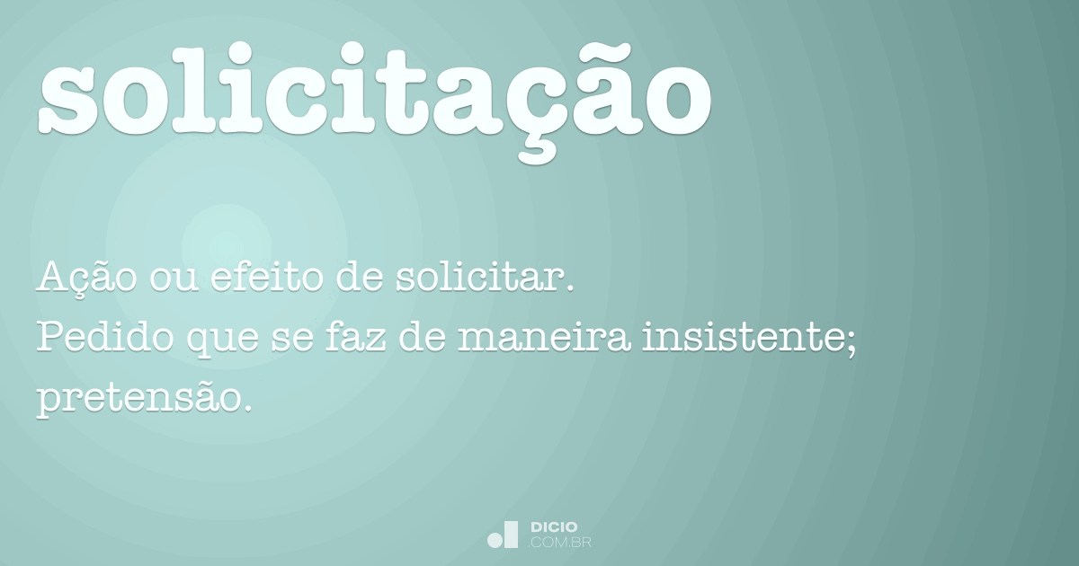 Solicitação - Dicio, Dicionário Online de Português
