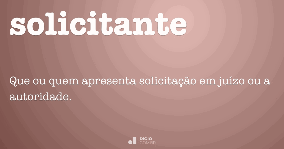 Solicitante - Dicio, Dicionário Online de Português