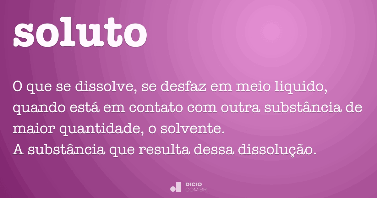 Soluto - Dicio, Dicionário Online de Português