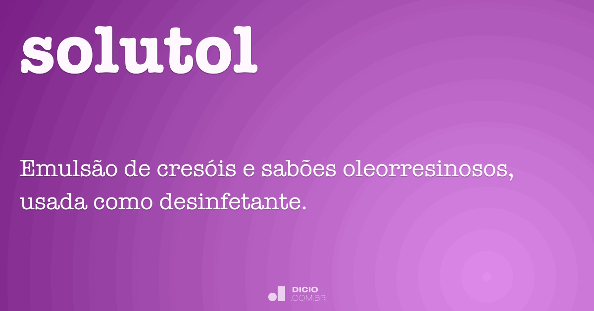Solutol - Dicio, Dicionário Online de Português
