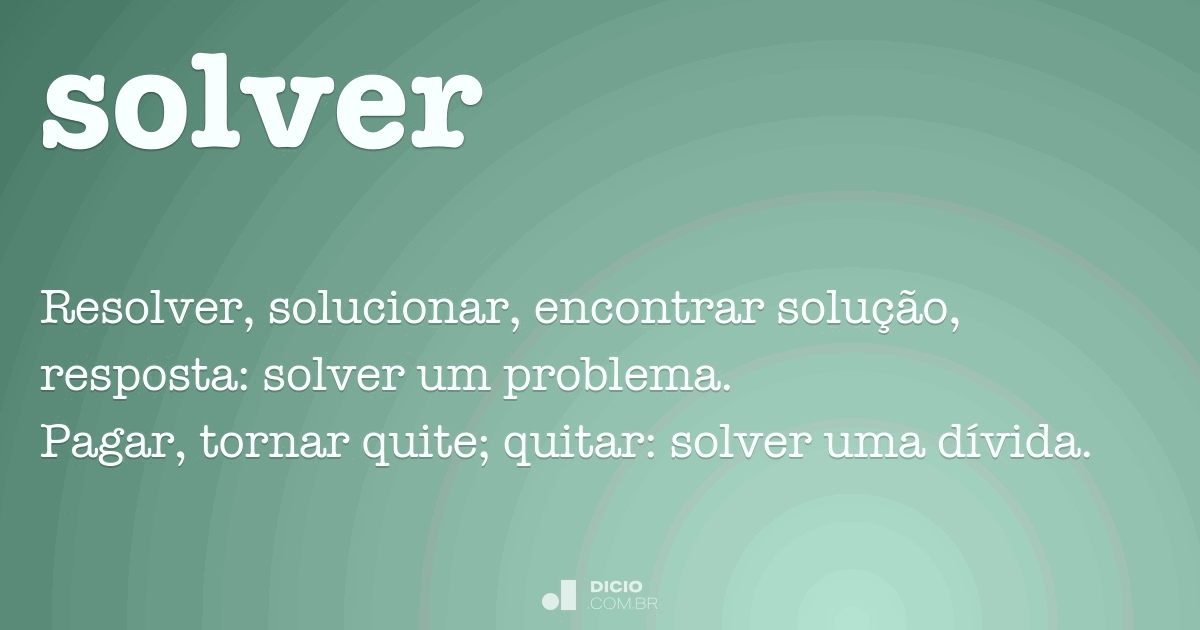 Solver - Dicio, Dicionário Online de Português