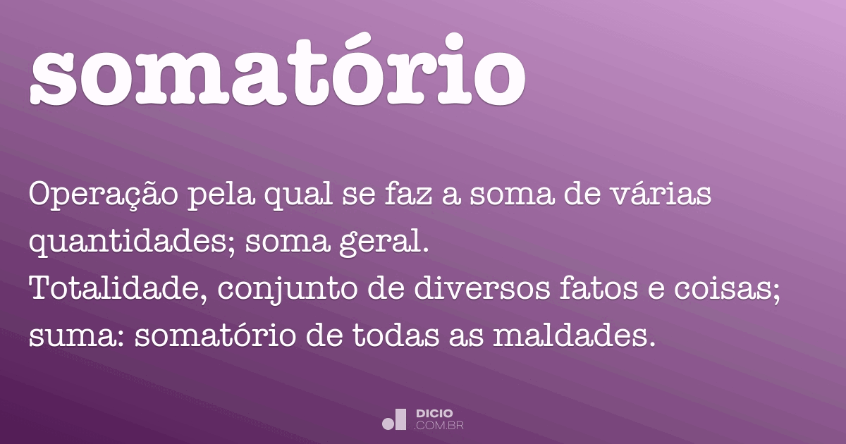 Somatório - Dicio, Dicionário Online de Português