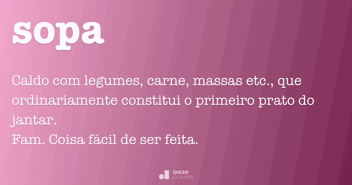Sopa - Dicio, Dicionário Online de Português