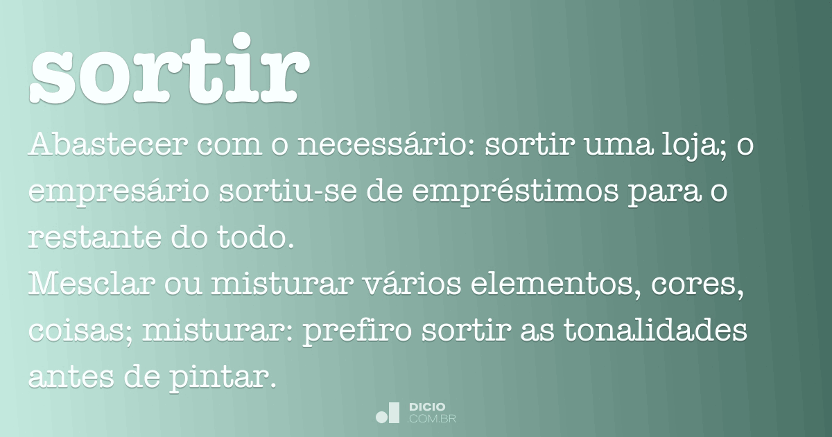 Sortir - Dicio, Dicionário Online de Português