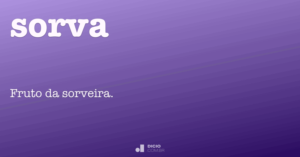 Sorva - Dicio, Dicionário Online de Português
