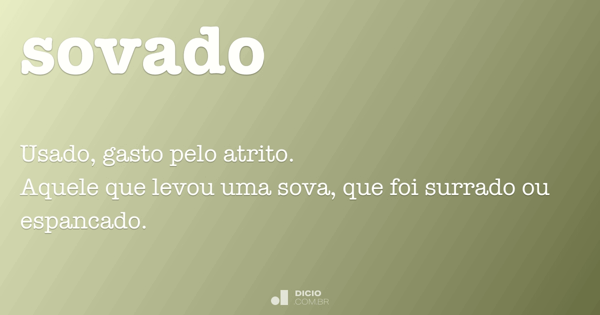 Sovado - Dicio, Dicionário Online de Português