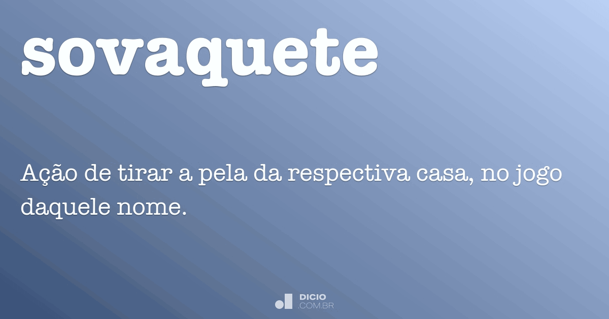 Sovaquete - Dicio, Dicionário Online de Português