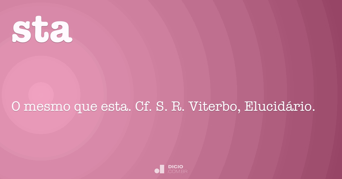 Sta - Dicio, Dicionário Online de Português