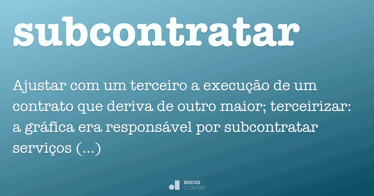 Subcontratar - Dicio, Dicionário Online de Português