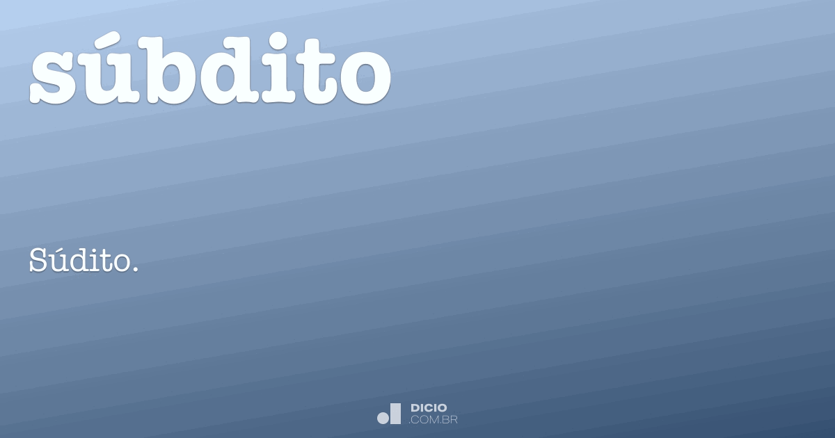 Súbdito - Dicio, Dicionário Online de Português