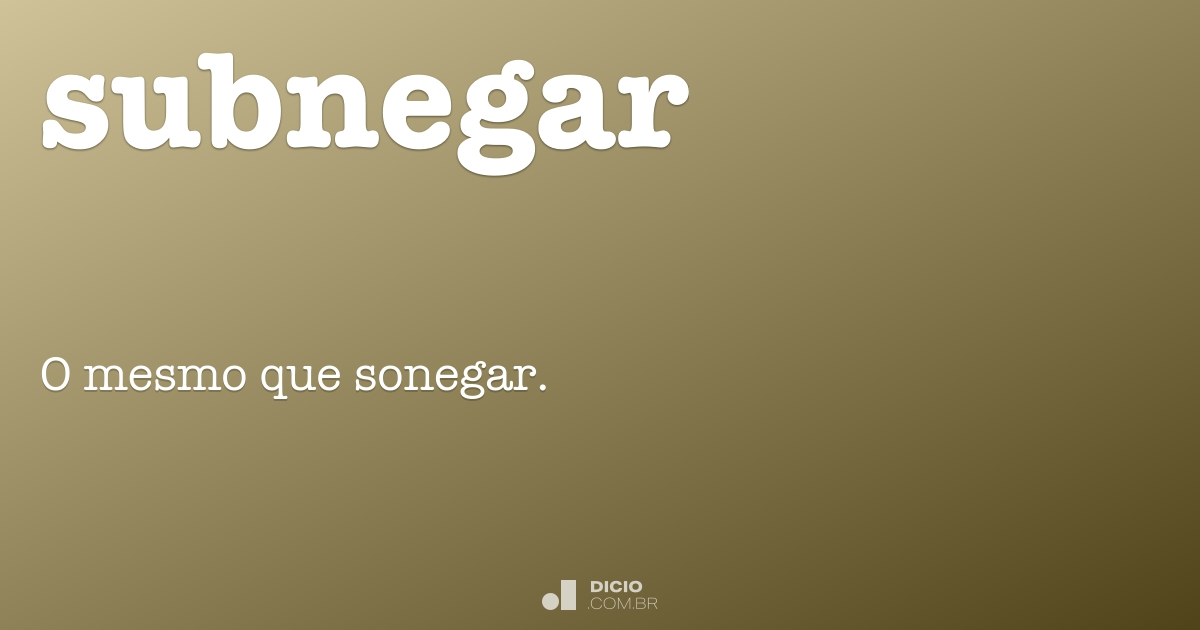 Subnegar Dicio Dicionário Online De Português