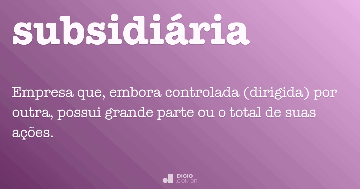 Subsidiária - Dicio, Dicionário Online de Português