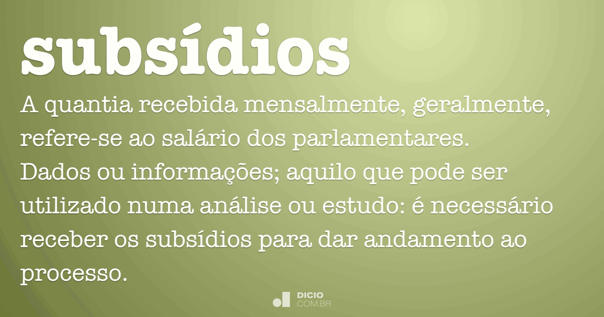 Subsídios - Dicio, Dicionário Online de Português