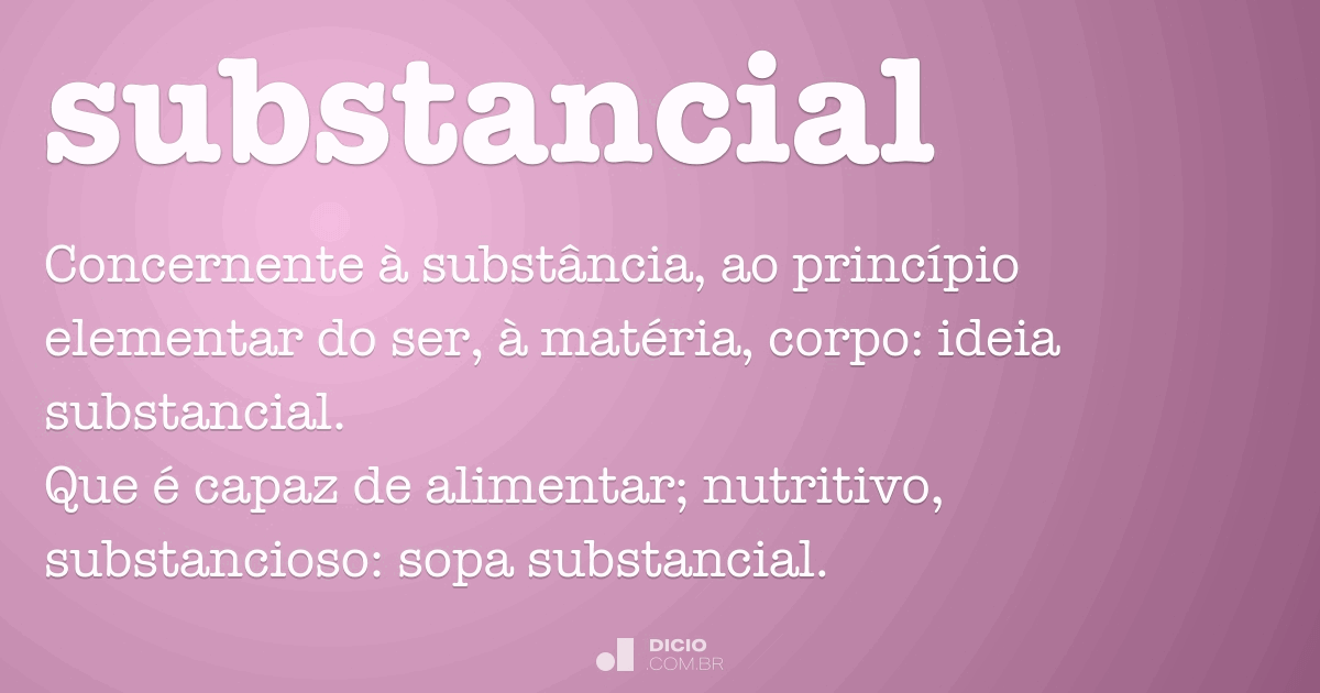 Substancial - Dicio, Dicionário Online de Português