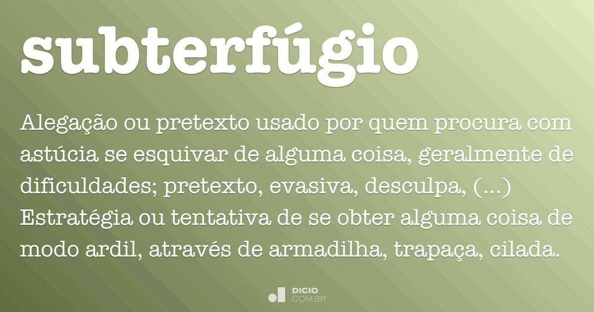 Subterfúgio - Dicio, Dicionário Online de Português