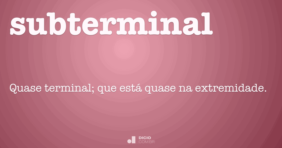 Subterminal - Dicio, Dicionário Online de Português
